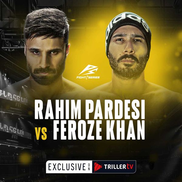 PS Fight Series: Rahim Pardesi vs Feroze Khan - Official PPV Replay - TrillerTV