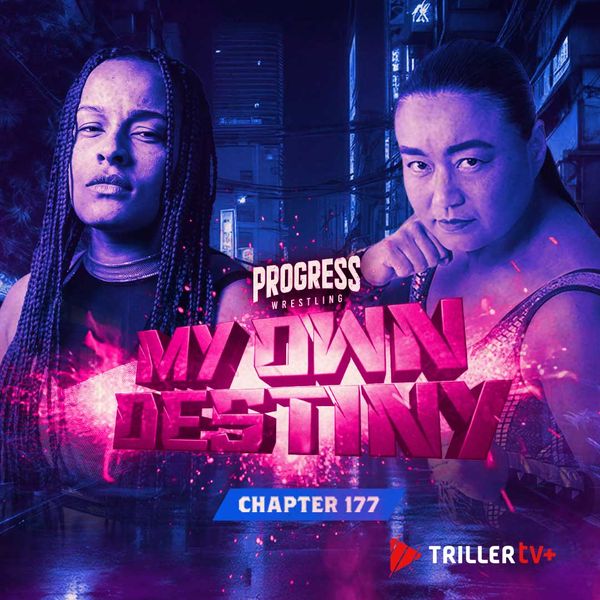 PROGRESS Wrestling: Chapter 177: My Own Destiny - Official Replay ...
