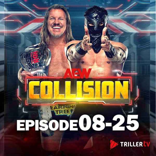 AEW: Collision, Episode 08-25 - Official Replay - TrillerTV