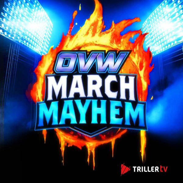 OVW: March Mayhem 2025 - Official Replay - TrillerTV