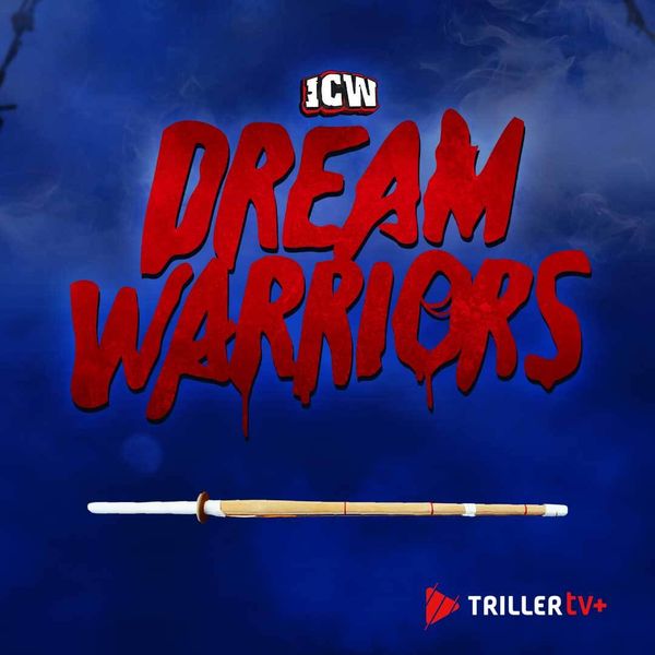 ICW: Dream Warriors 2025 - Official Replay - TrillerTV