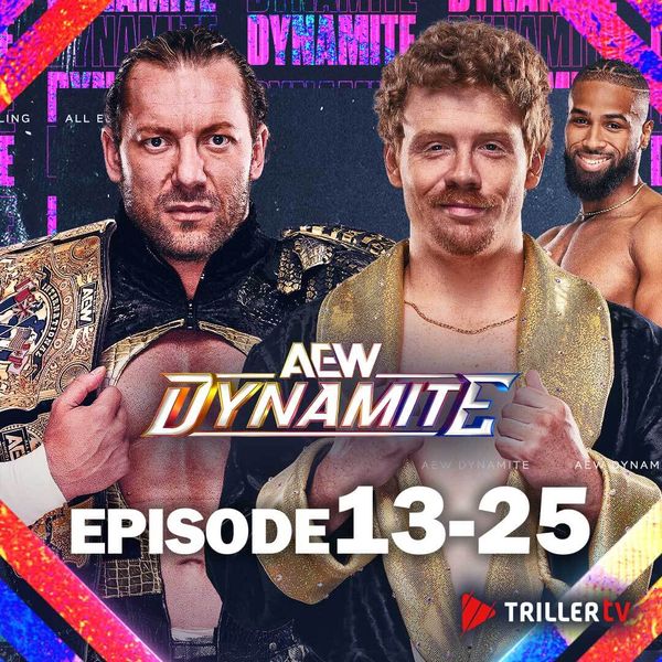 AEW: Dynamite, Episode 13-25 - Official Replay - TrillerTV