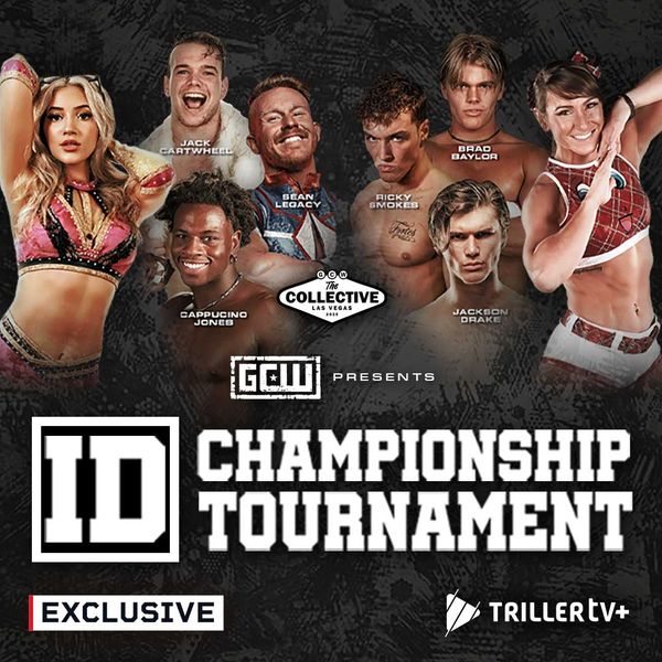 GCW: ID Championship Tournament 2025 - Official Replay - TrillerTV