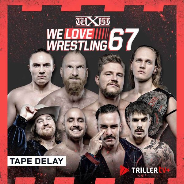wXw: We Love Wrestling 67 - Official Replay - TrillerTV