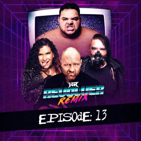 WR Revolver Remix, Episode 13 - Official Replay - TrillerTV