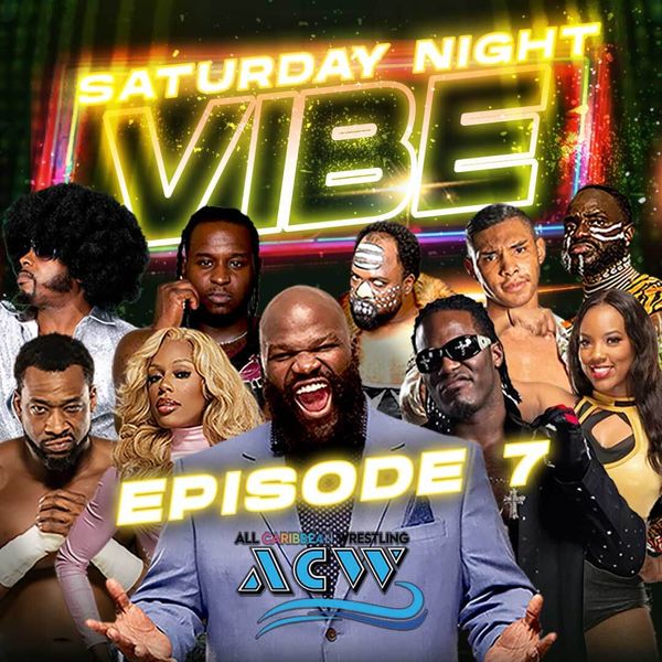 ACW: Saturday Night Vibe, Episode 7 - Official Replay - TrillerTV