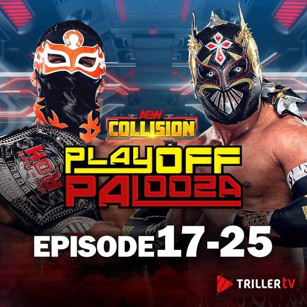 AEW: Collision, Episode 17-25 - Playoff Palooza - Official Replay ...