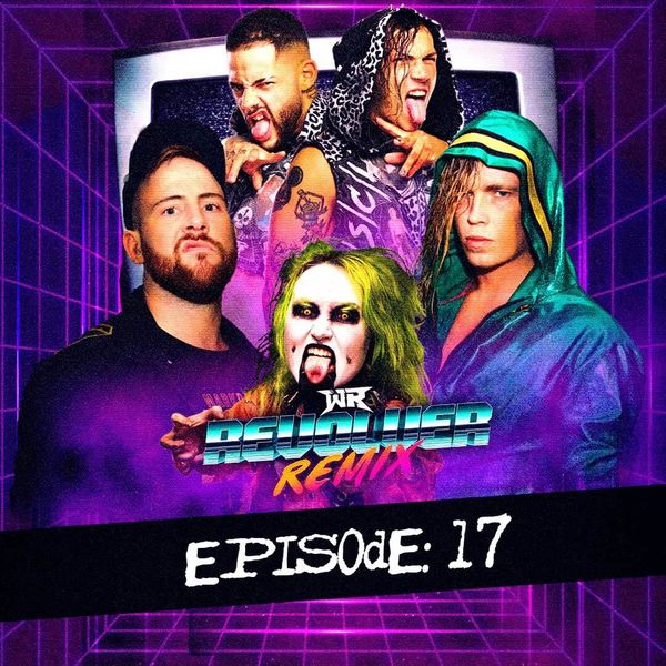 WR Revolver Remix, Episode 17 - Official Replay - TrillerTV