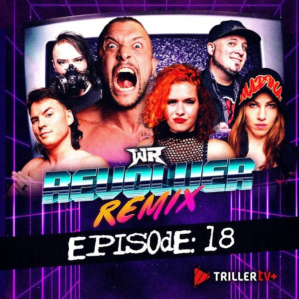 WR Revolver Remix, Episode 18 - Best of Intergender - Official Replay ...