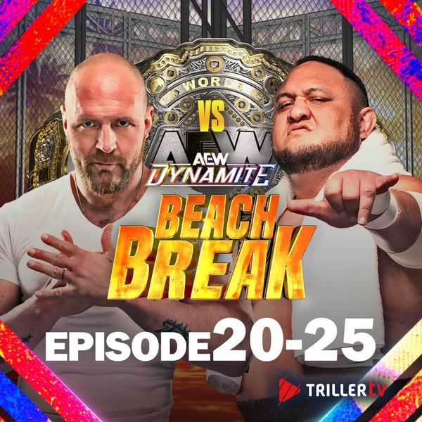 AEW: Dynamite, Episode 20-25 - Beach Break - Official Replay - TrillerTV