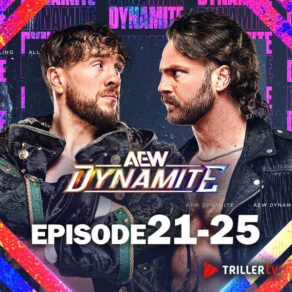 AEW: Dynamite, Episode 21-25 - Official Replay - TrillerTV