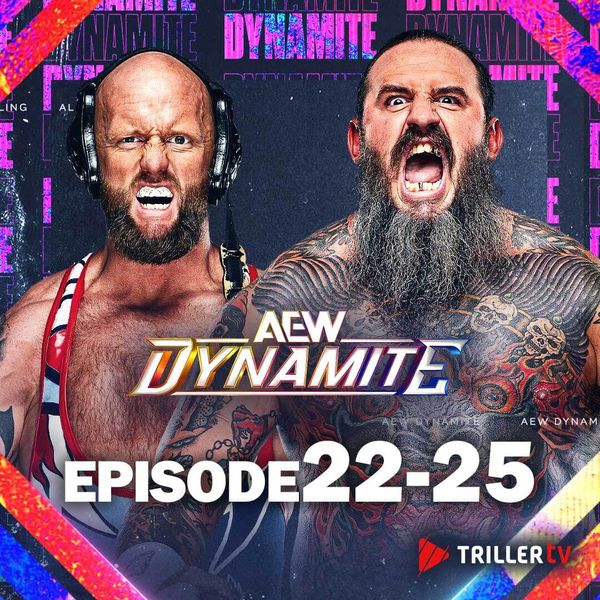 AEW: Dynamite, Episode 22-25 - Official Replay - TrillerTV