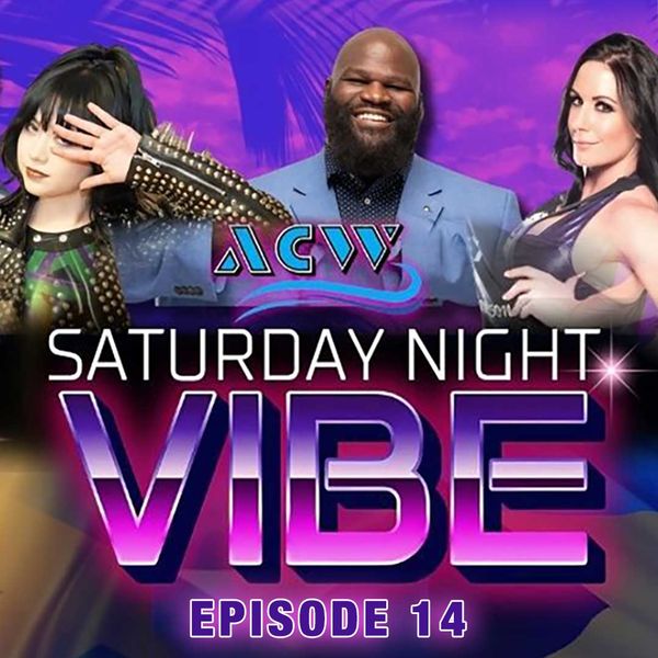 ACW: Saturday Night Vibe, Episode 14 - Official Replay - TrillerTV