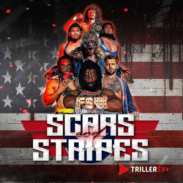 FSW: Scars Stripes 2025 - Official Replay - TrillerTV