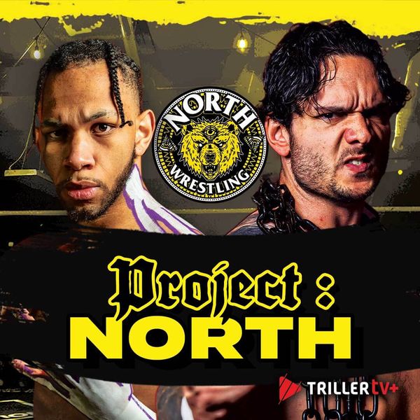 NCL 55: Project: NORTH - Official Replay - TrillerTV