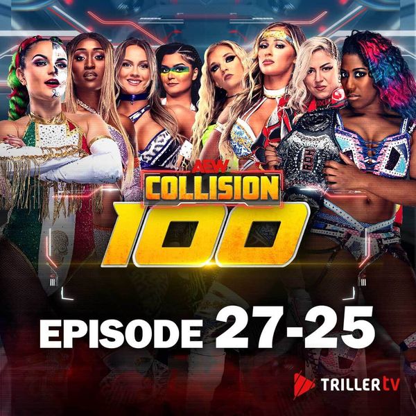 AEW: Collision, Episode 27-25 - Official Replay - TrillerTV