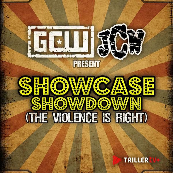 GCW & JCW: Showcase Showdown - The Violence Is Right - Official Replay ...
