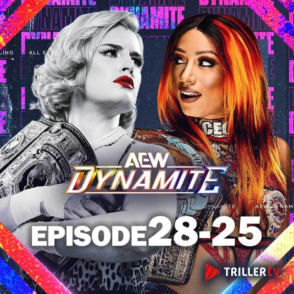 AEW: Dynamite, Episode 28-25 - Official Replay - TrillerTV