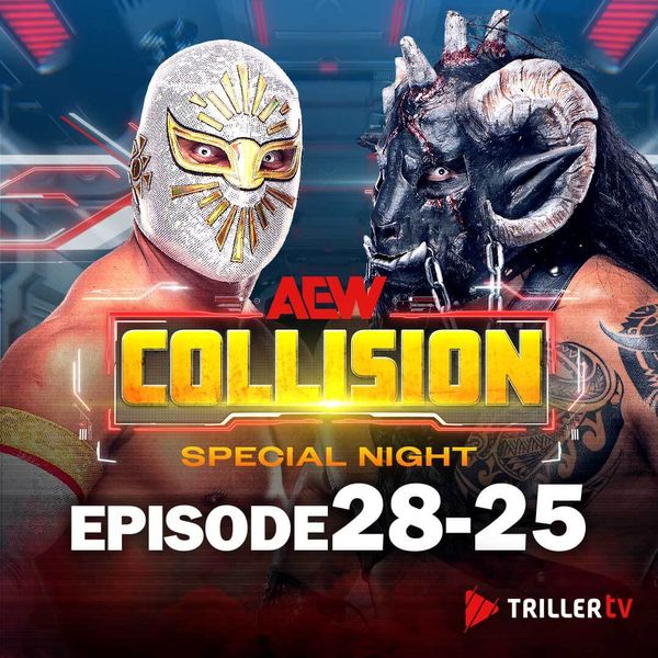 AEW: Collision, Episode 28-25 - Official Replay - TrillerTV