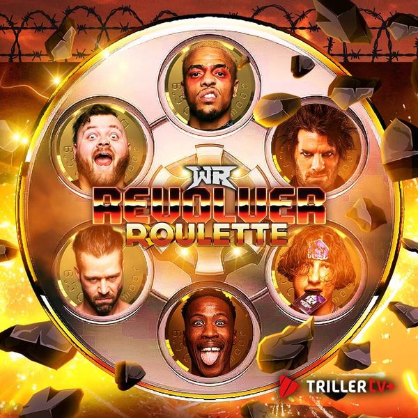 WR: Revolver Roulette 2025 - Official Replay - TrillerTV