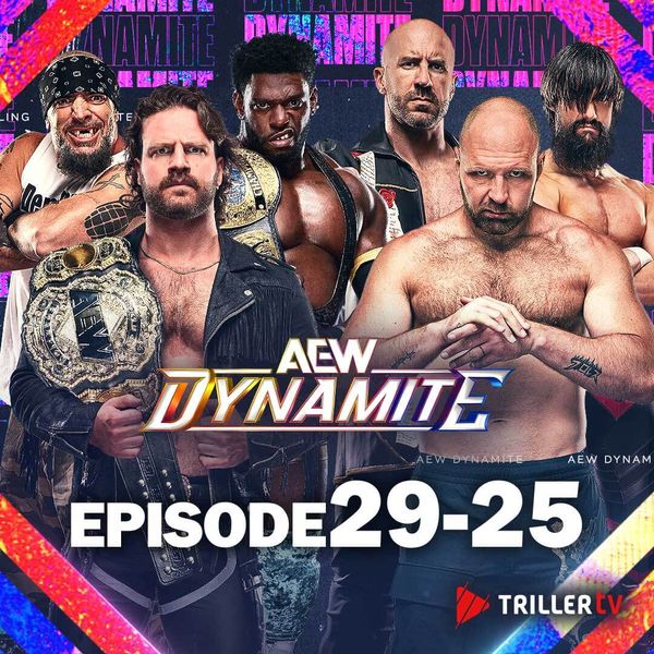 AEW: Dynamite, Episode 29-25 - Official Replay - TrillerTV