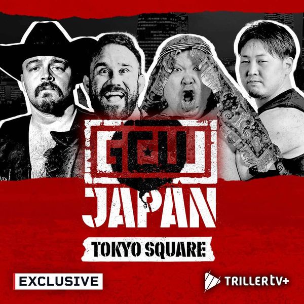 GCW Japan 2025 at Tokyo Square - Official Replay - TrillerTV