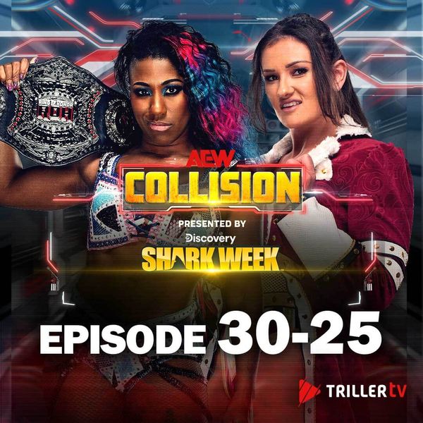 AEW: Collision, Episode 30-25 - Official Replay - TrillerTV