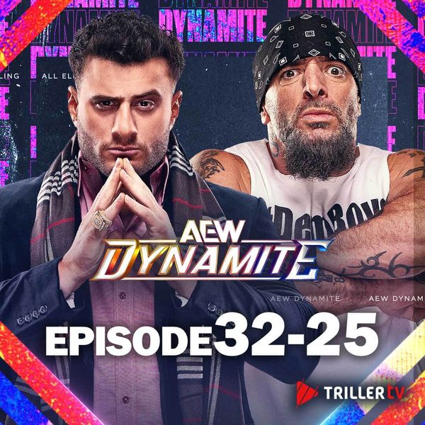 AEW: Dynamite, Episode 32-25 - Official Replay - TrillerTV