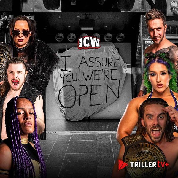 ICW: I Assure You, We're Open - Official Replay - TrillerTV