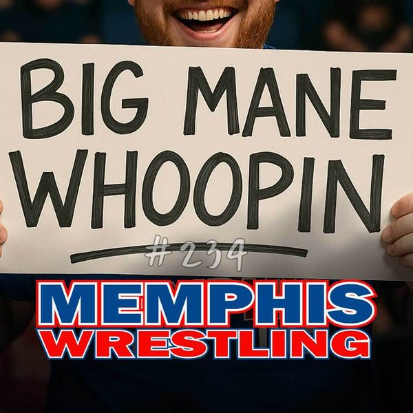 Memphis Wrestling, Episode 234 - Big Mane Whoopin' - Official Replay ...