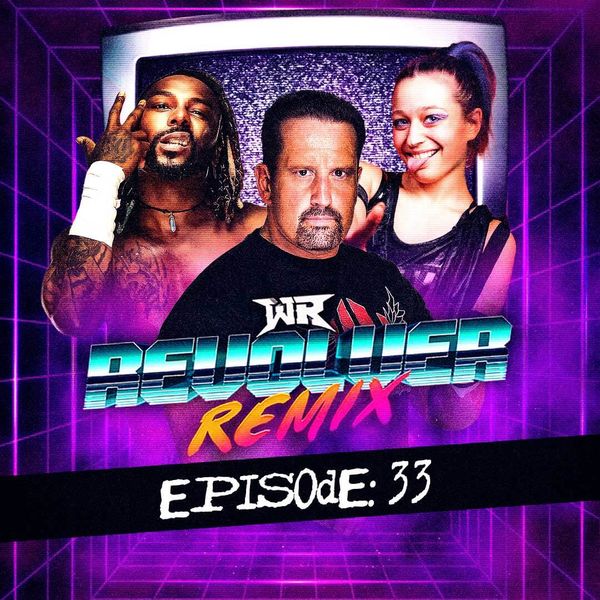 WR Revolver Remix, Episode 33 - Official Replay - TrillerTV