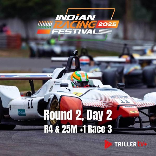 Indian Racing Festival 2025: Round 2, Day 2 (R4 & 25M +1 Race 3 ...