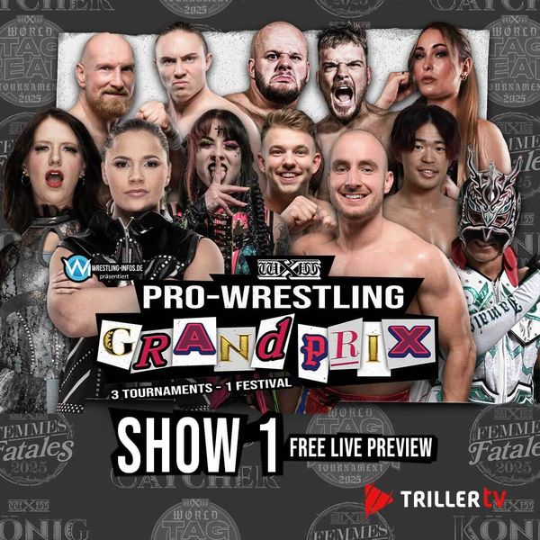 wXw: Pro Wrestling Grand Prix 2025, Show 1 (Free Live Preview ...