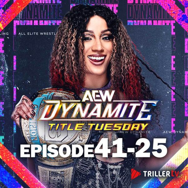 AEW: Dynamite, Episode 41-25 - Title Tuesday - Official Replay - TrillerTV