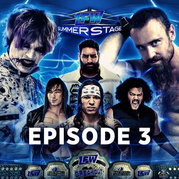 1FW Summer Stage, Episode 3 - Official Free Replay - TrillerTV
