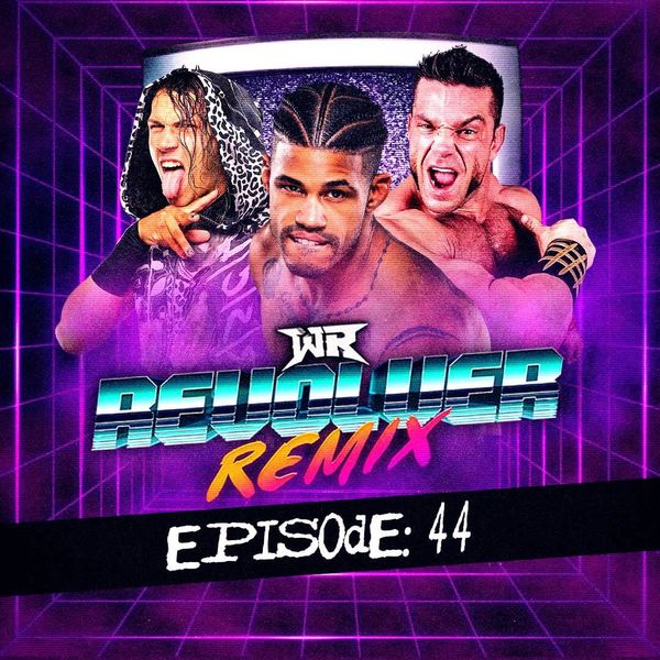WR Revolver Remix, Episode 44 - "The Best of Dezmond Xavier" - Official ...