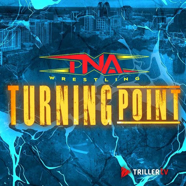 TNA: Turning Point 2025 - Official PPV Replay - TrillerTV