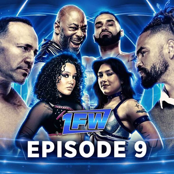 1FW: Episode 9 - Official Free Replay - TrillerTV