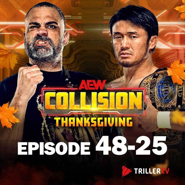 AEW: Collision, Episode 48-25 - Thanksgiving - Official Replay - TrillerTV