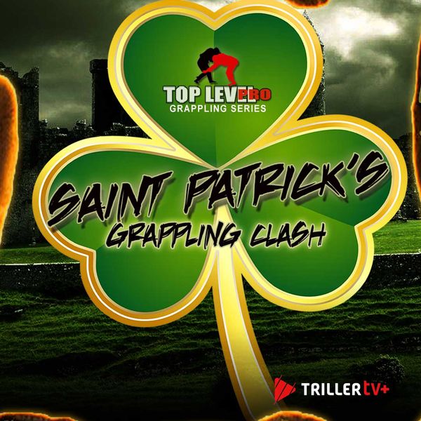 Top Level Pro 22: Saint Patrick's Grappling Cash - Official Replay ...