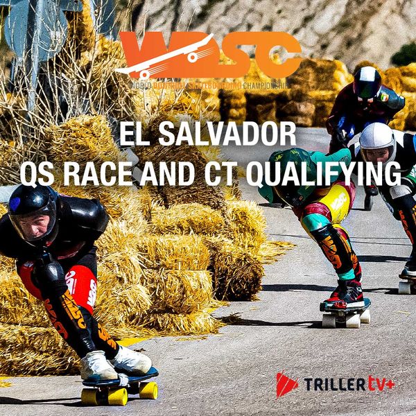 World Downhill Skateboarding Championship: El Salvador, Day 1 - QS Race ...