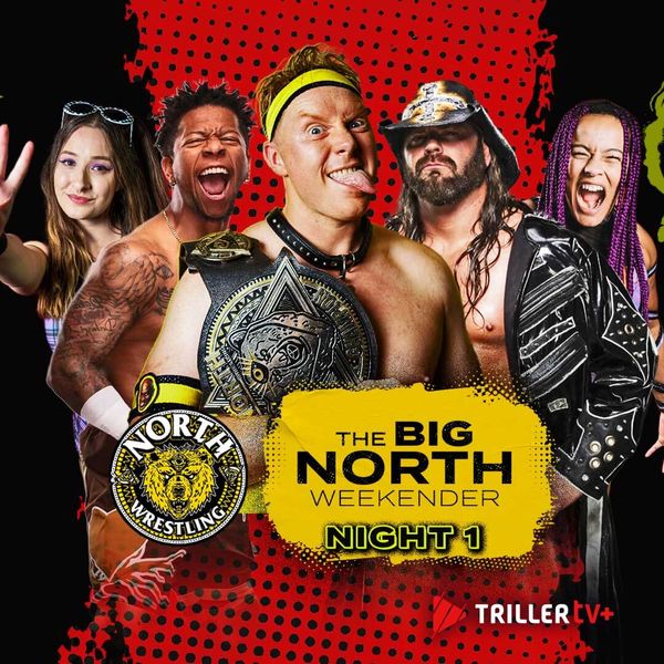NCL 60: The Big North Weekender, Night 1 - Official Replay - TrillerTV