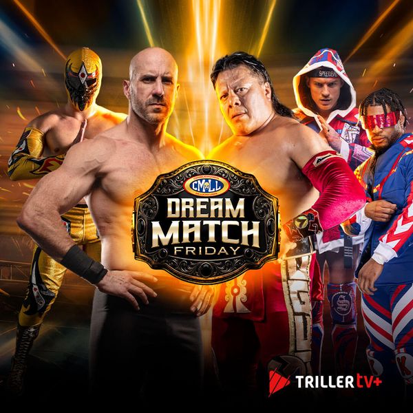 CMLL: Dream Match Friday 2025 - Official PPV Replay - TrillerTV