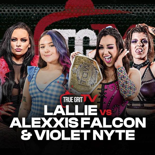 True Grit TV: The Road To The Rumble - Lallie vs Violet Nyte and ...