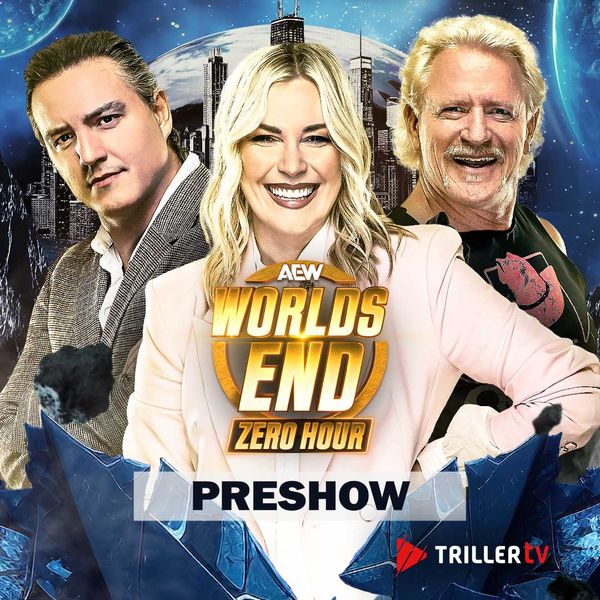 AEW Worlds End 2025: Zero Hour - PreShow - Official Free Replay - TrillerTV