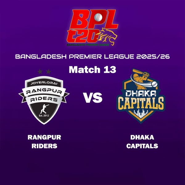 Bangladesh Premier League 2025/26: Rangpur Riders vs Dhaka Capitals ...