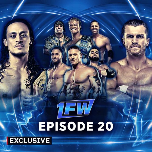 1FW: Episode 20 - Official Free Replay - TrillerTV