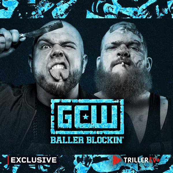 GCW: Baller Blockin' 2026 - Official Replay - TrillerTV