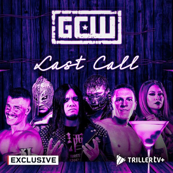 GCW: Last Call 2026 - Official Replay - TrillerTV