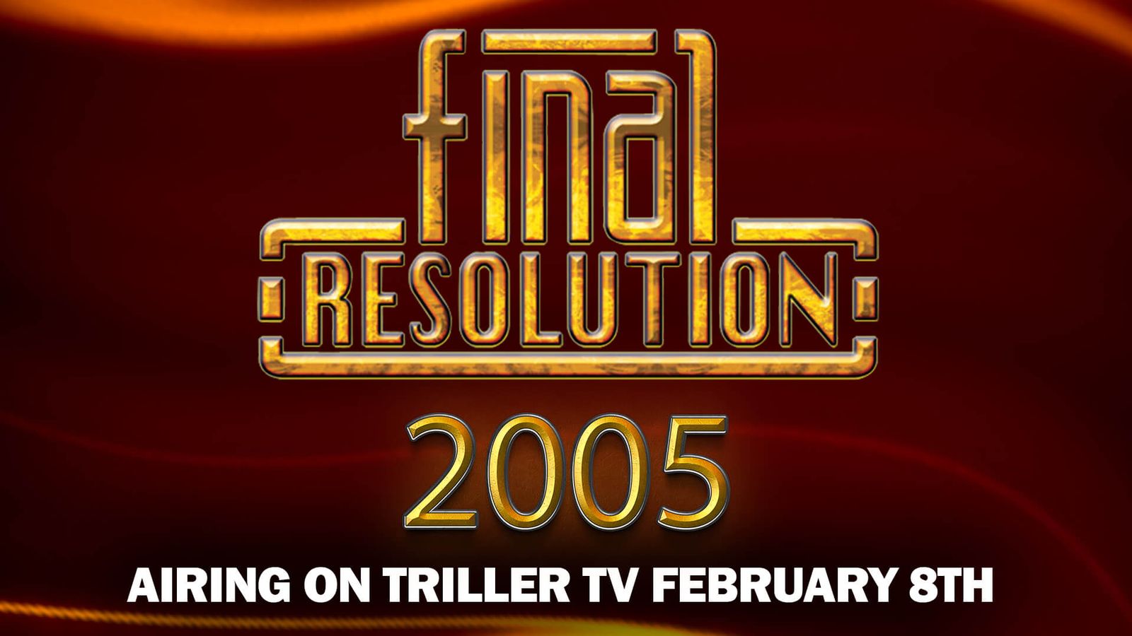 TNA: Final Resolution 2005 - Official Replay - TrillerTV